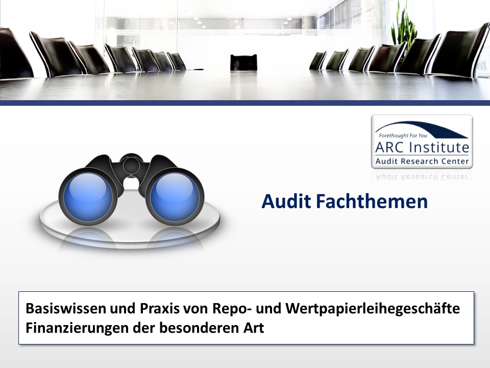 Basiswissen und Praxis von Repo- und Wertpapierleihegeschäften - Audit ...